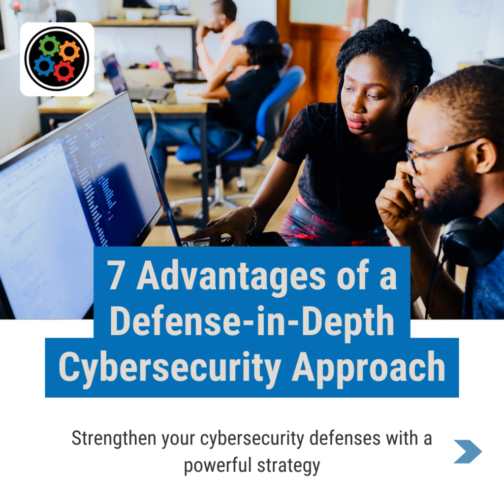 7 Advantages of a Defense-in-Depth Cybersecurity Approach | SaviorLabs LLC