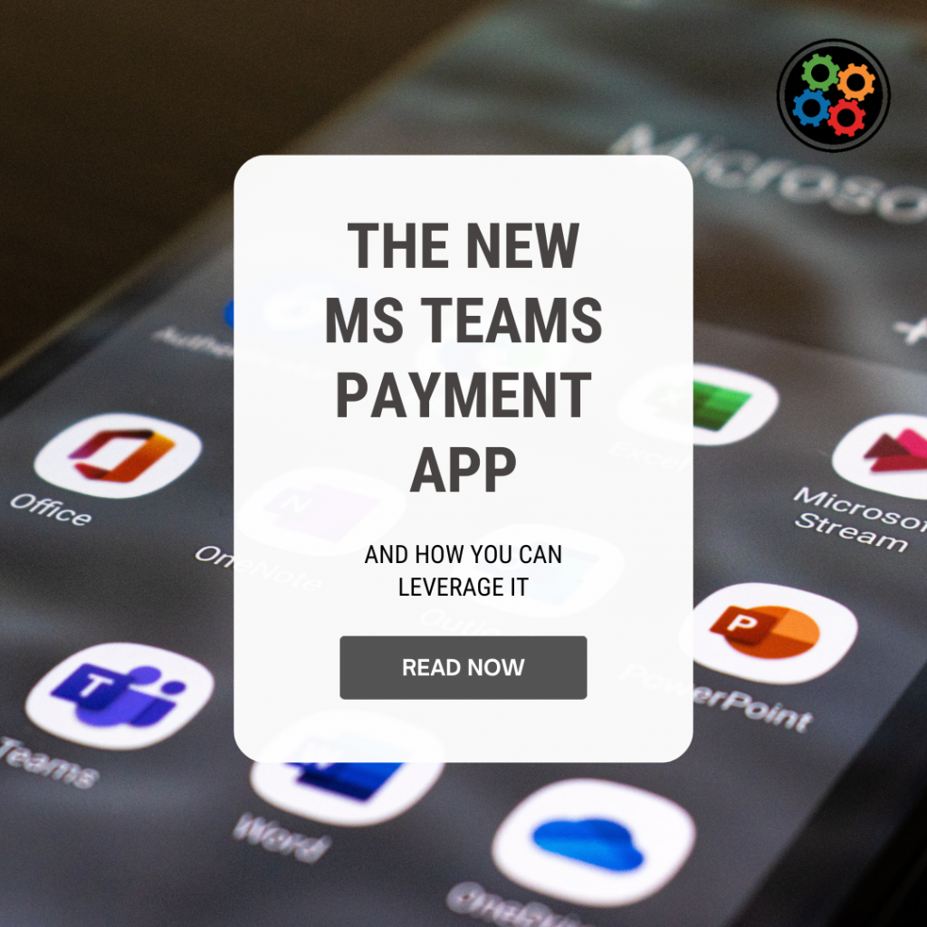 How Can You Leverage the New MS Teams Payment App? - SaviorLabs LLC