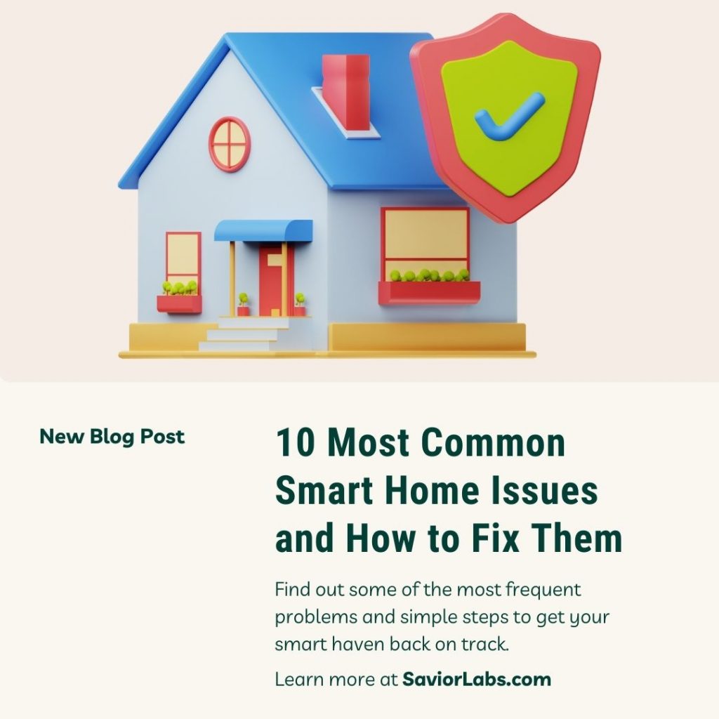 10 Most Common Smart Home Issues and How to Fix Them | SaviorLabs LLC